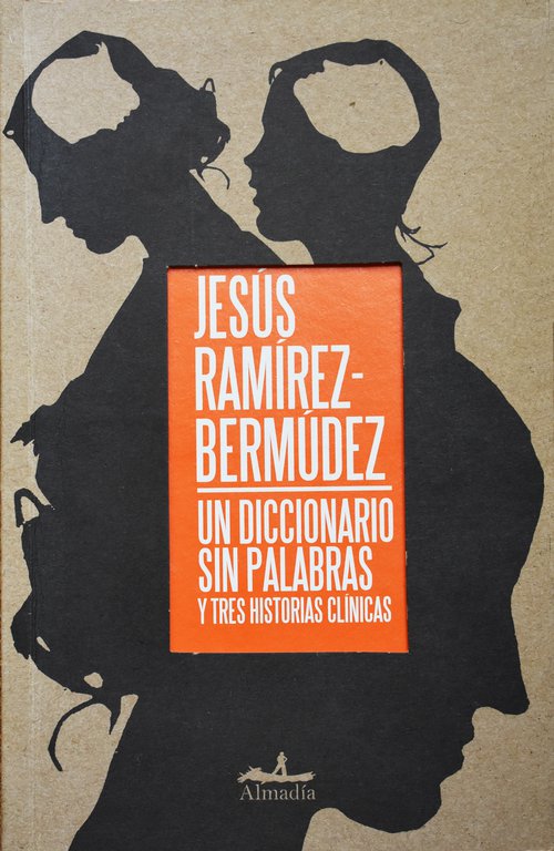 Un diccionario sin palabras: y tres historias clínicas - Salud con lupa